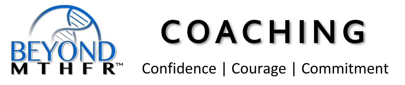 Courage_Confidence_Commitment - Beyond MTHFR
